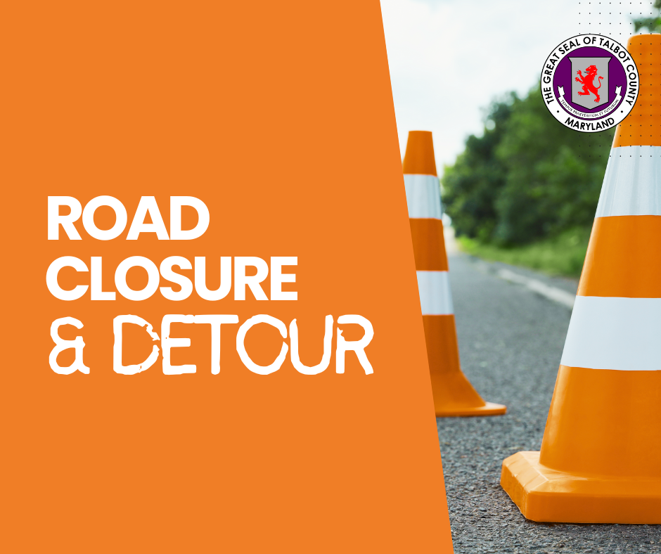 Upcoming Road Closure for Culvert Improvement on Goldsborough Neck Road ...